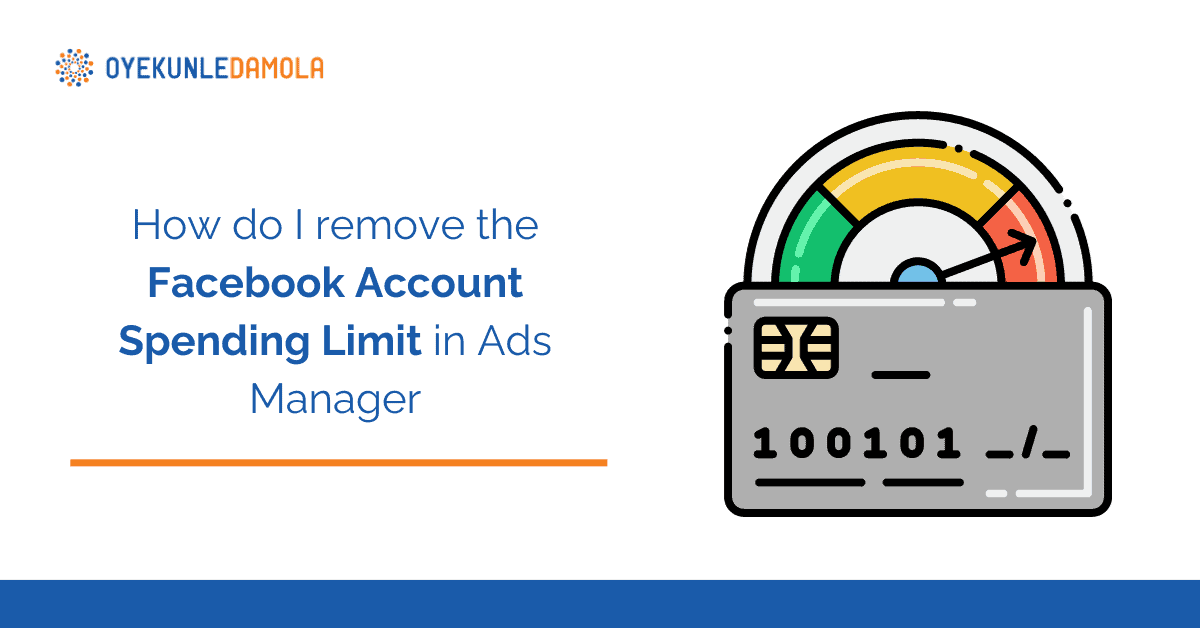 How to Resolve Facebook Ad Account Spending Limits | Oyekunle Damola